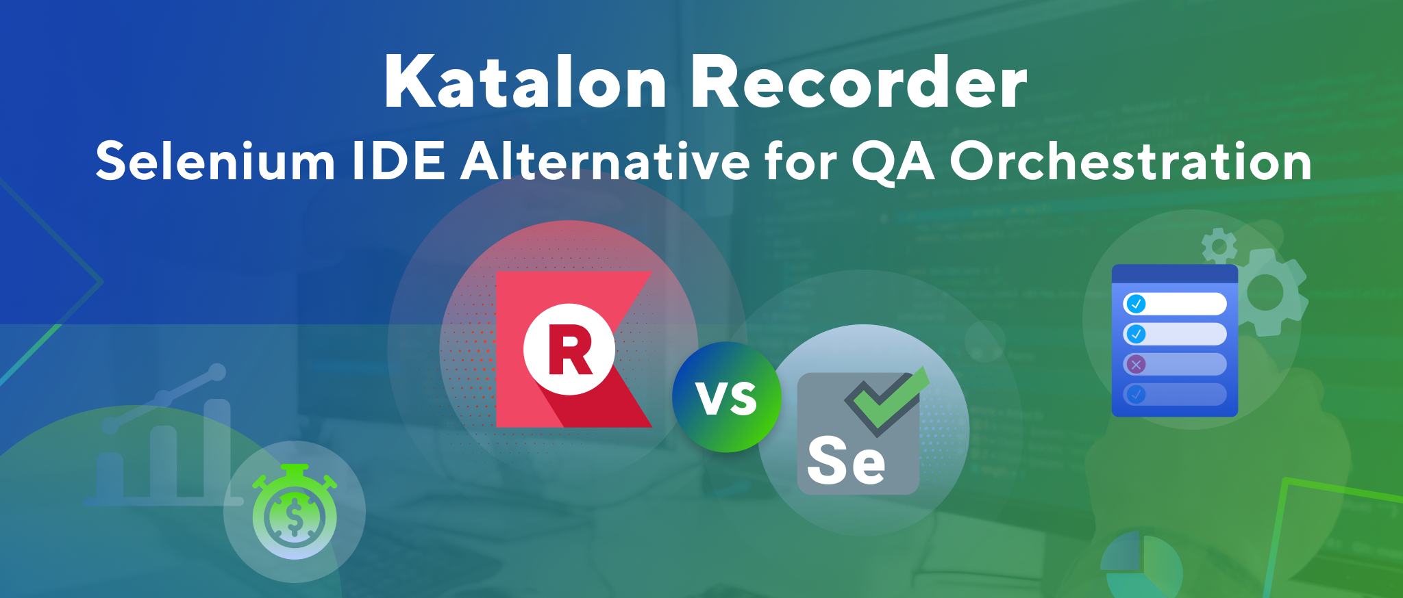 Katalon Recorder vs Selenium IDE | Best Web Automation Tools